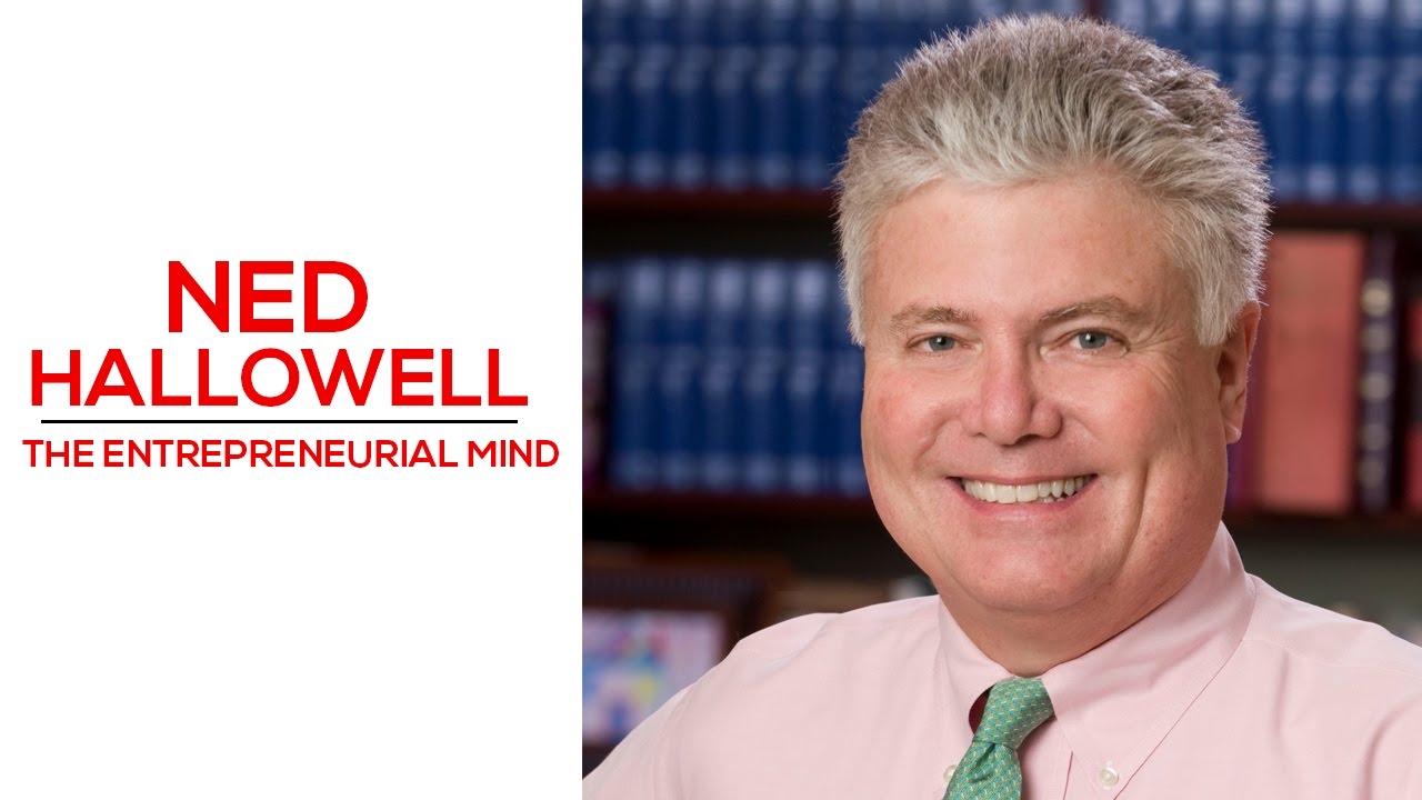 The Mind of the Entrepreneur With Ned Hallowell | Genius Network
