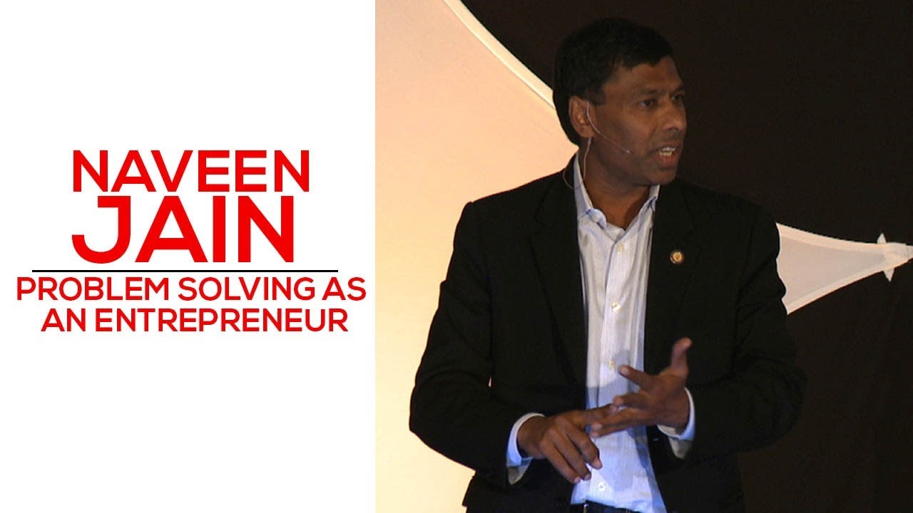 Problem Solving as an Entrepreneur With Naveen Jain | Genius Network